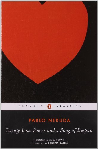 Twenty Love Poems and a Song of Despair (Penguin Classics) by Neruda ...