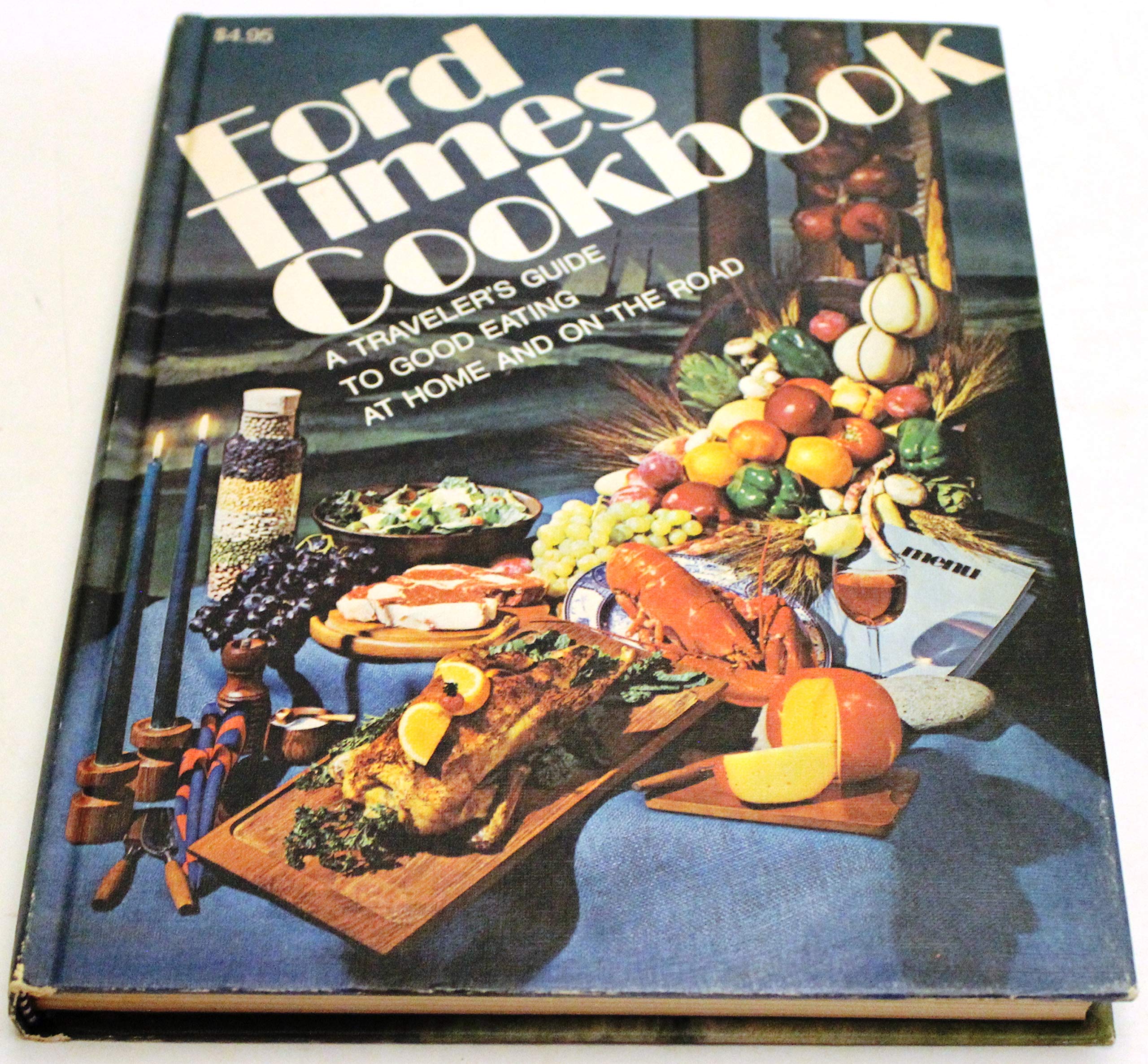 Ford Times Cookbook Volume 6 by MI: Ford Motor Company Publishers ...