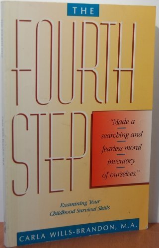 The Fourth Step: Examining Your Survival Skills : Made a Searching and ...