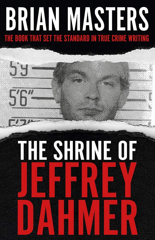 Killing For Company, The Shrine of Jeffrey Dahmer, Serial Killers 3 ...