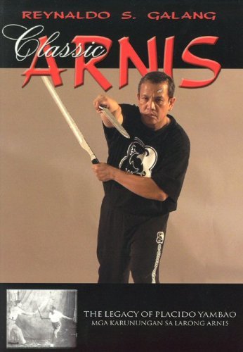 Classic Arnis by Reynaldo S Galang (2004-05-02) by Reynaldo S. Galang ...