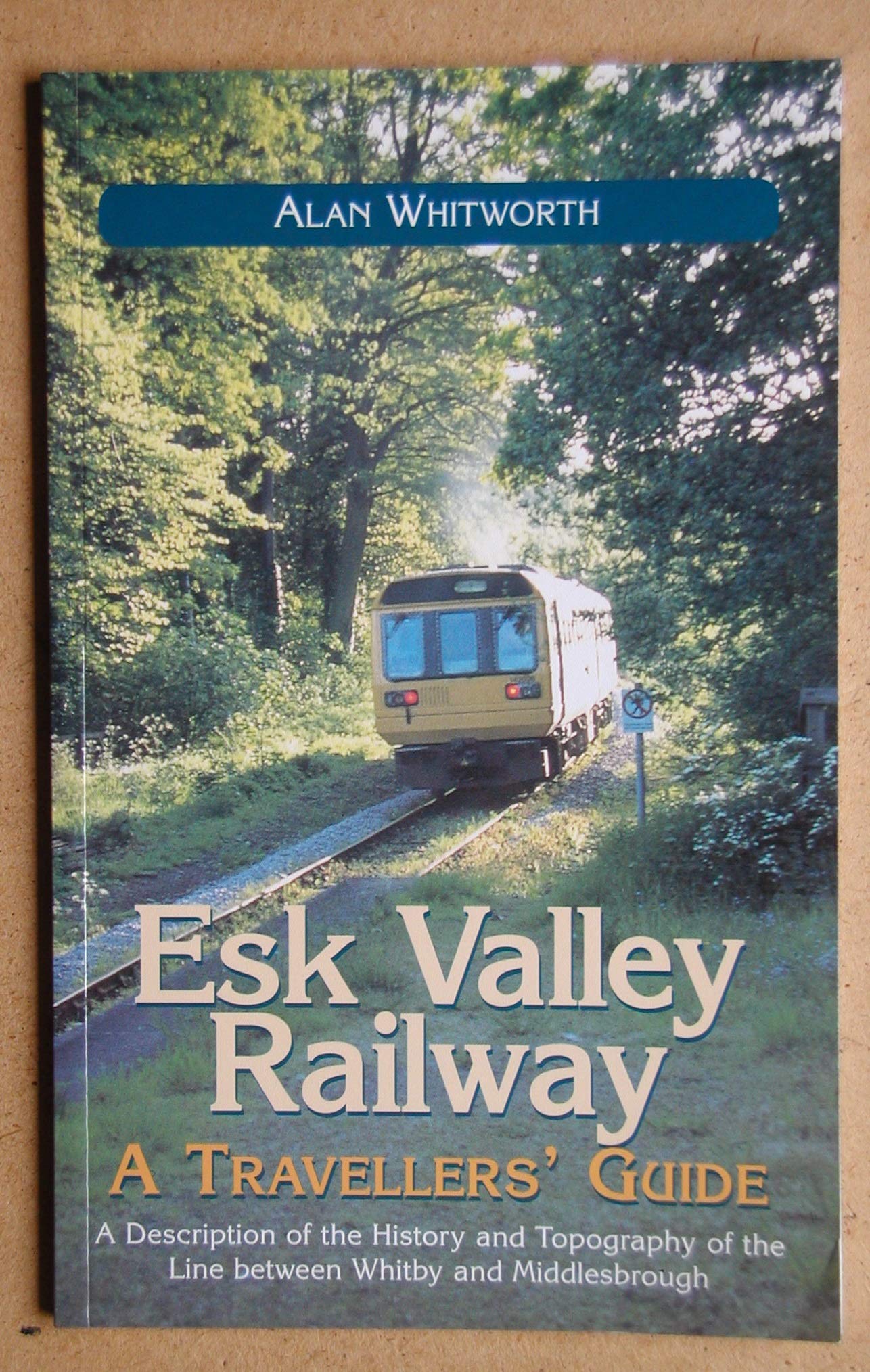 Esk Valley Railway: A Traveller's Guide by alan-whitworth | Goodreads