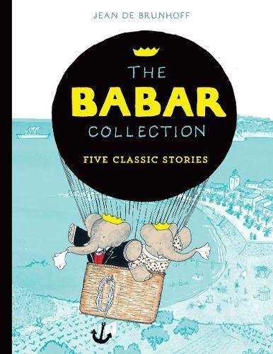 The Babar Collection: Five Classic Stories (Character Classics) by Jean ...