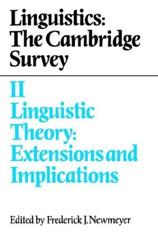 [(Linguistics: The Cambridge Survey: Volume 2, Linguistic Theory: Extensions and Implications ...