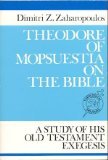Theodore of Mopsuestia on the Bible: A Study of His Old Testament ...