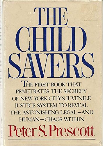 The Child Savers by Peter S. Prescott | Goodreads