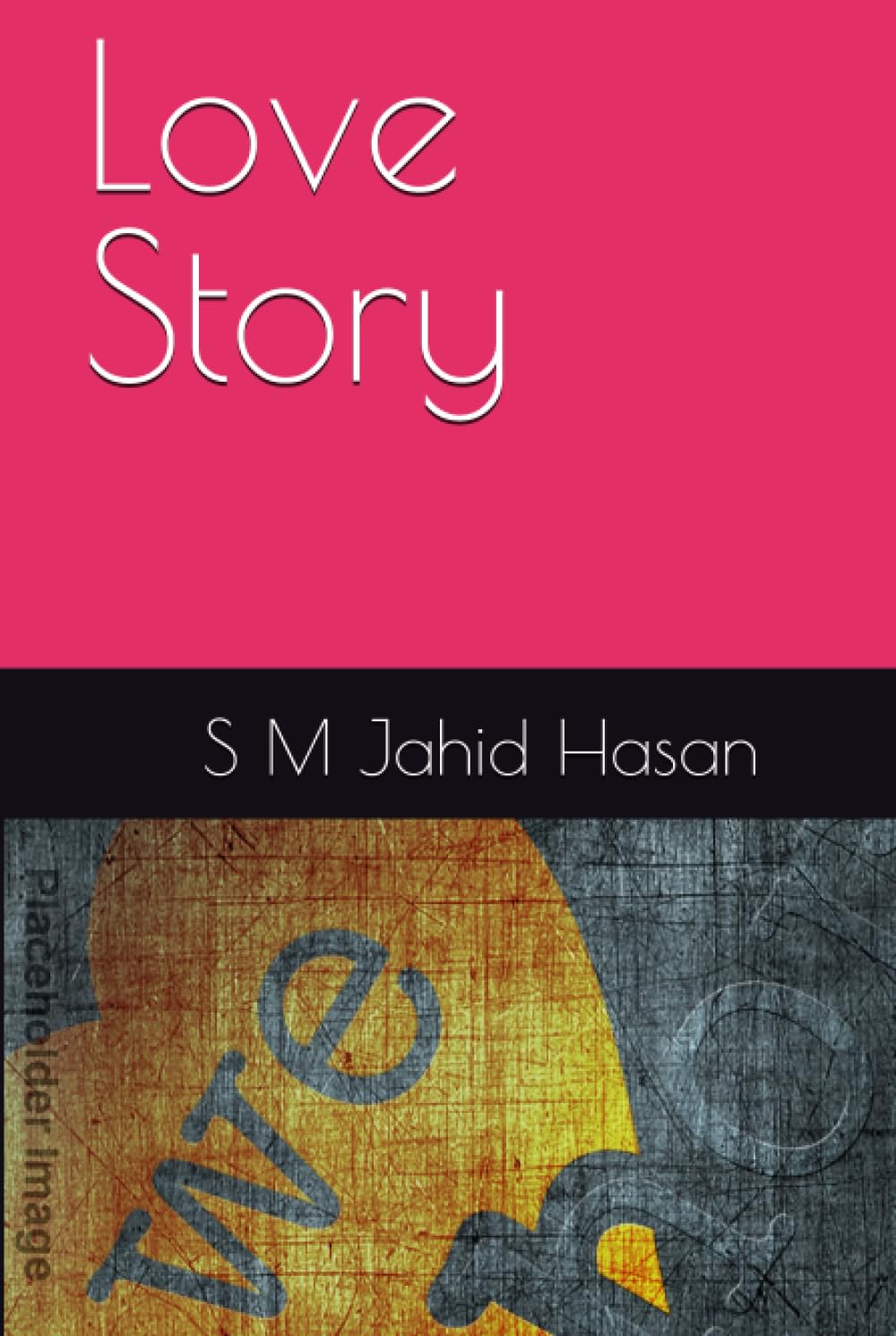 Love Story by S M Jahid Hasan | Goodreads