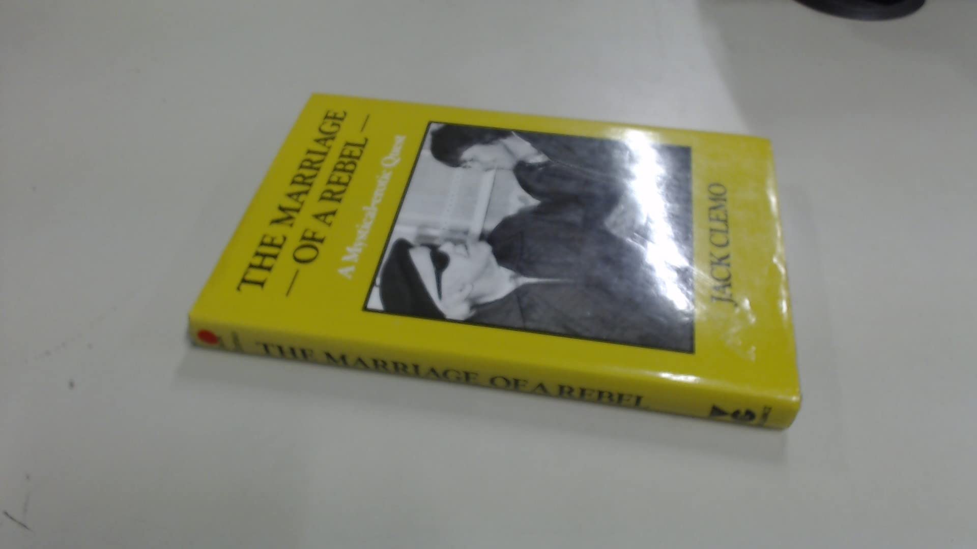 The marriage of a rebel: A mystical-erotic quest by Jack Clemo | Goodreads