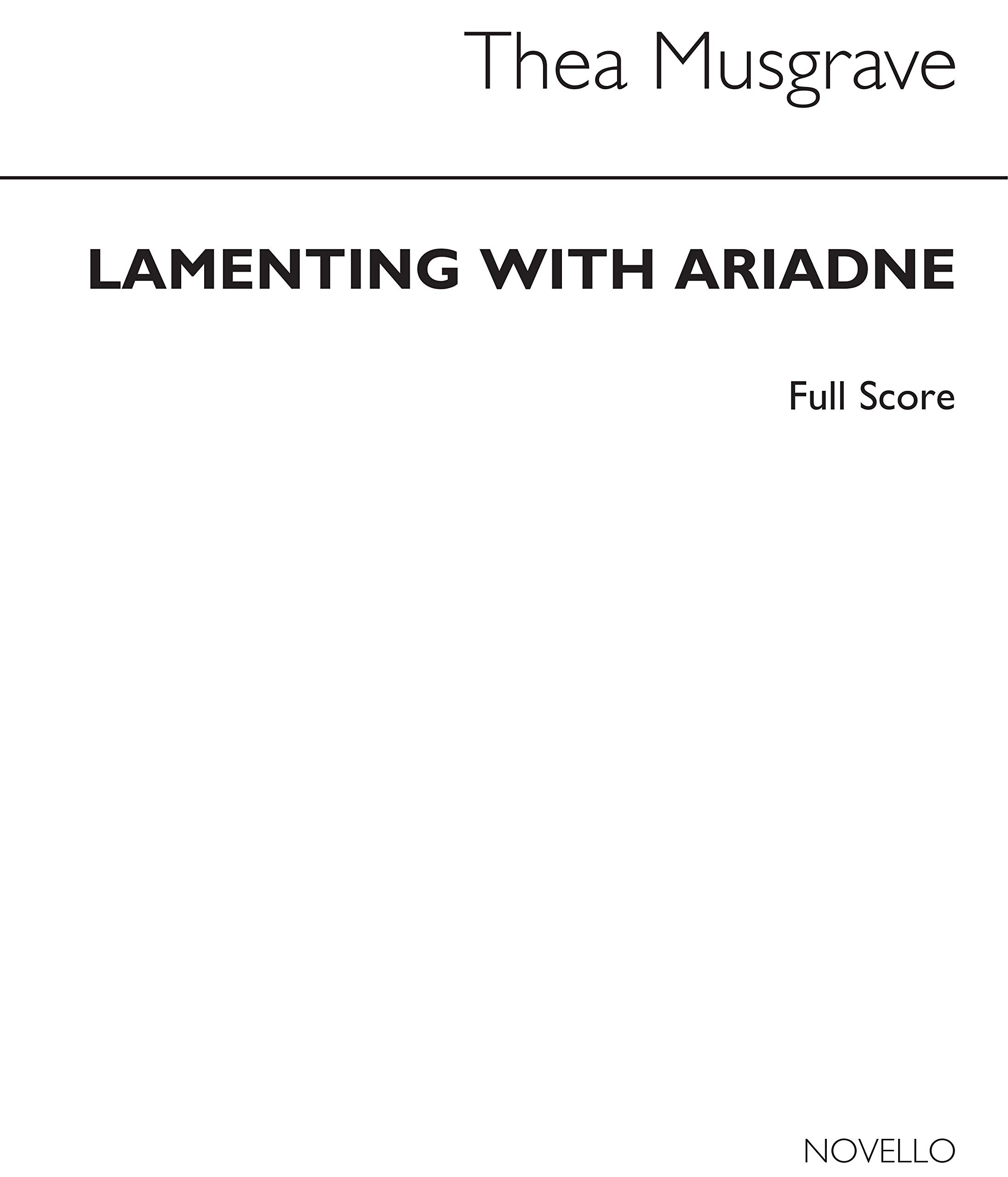 MUSGRAVE: LAMENTING WITH ARIADNE by MUSGRAVE THEA (ARTI | Goodreads