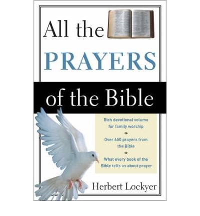 [All the Prayers of the Bible] [By: Lockyer, Herbert] [April, 1990] by ...