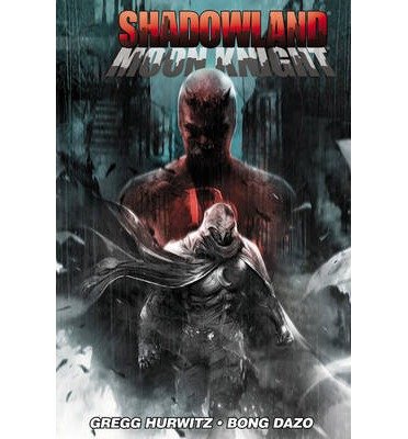 Shadowland: Moon Knight (Shadowland by Gregg Hurwitz | Goodreads