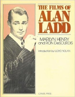 The Films of Alan Ladd by Marilyn Henry | Goodreads