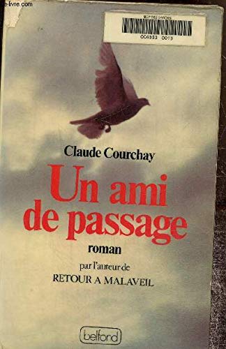 Un ami de passage (French Edition) by Claude Courchay | Goodreads