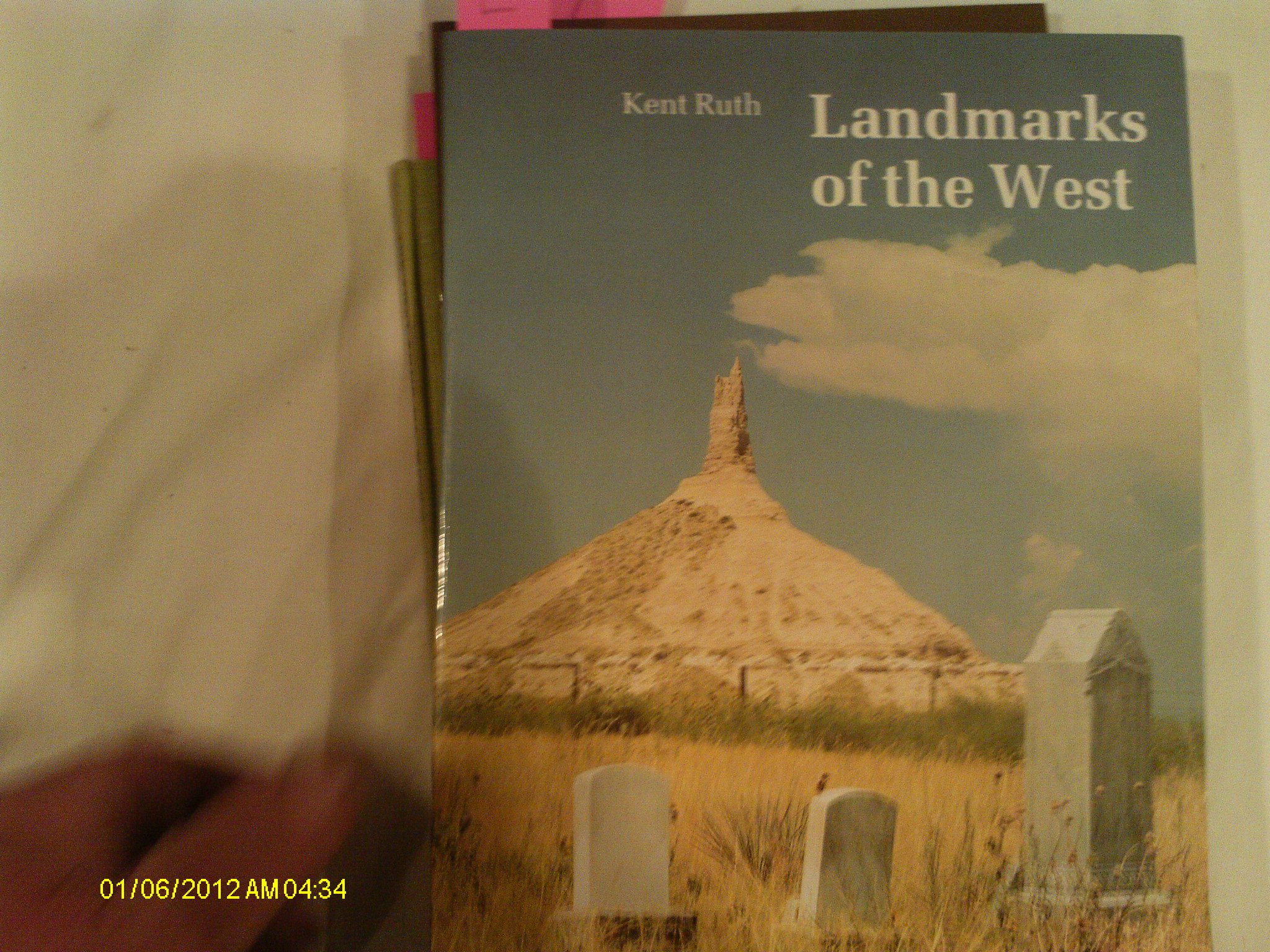 Landmarks of the West: A Guide to Historic Sites by Kent Ruth | Goodreads