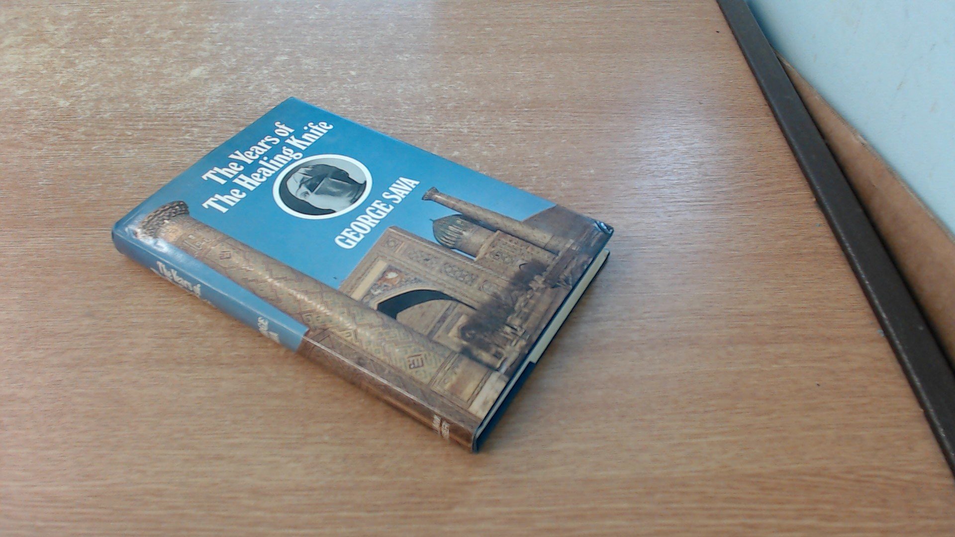 The Years of the Healing Knife: A Surgeon's Autobiography by George ...