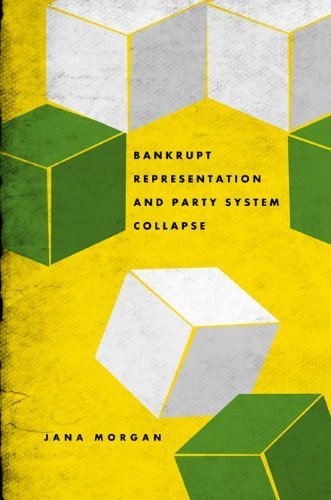 Bankrupt Representation and Party System Collapse by Jana Morgan by ...