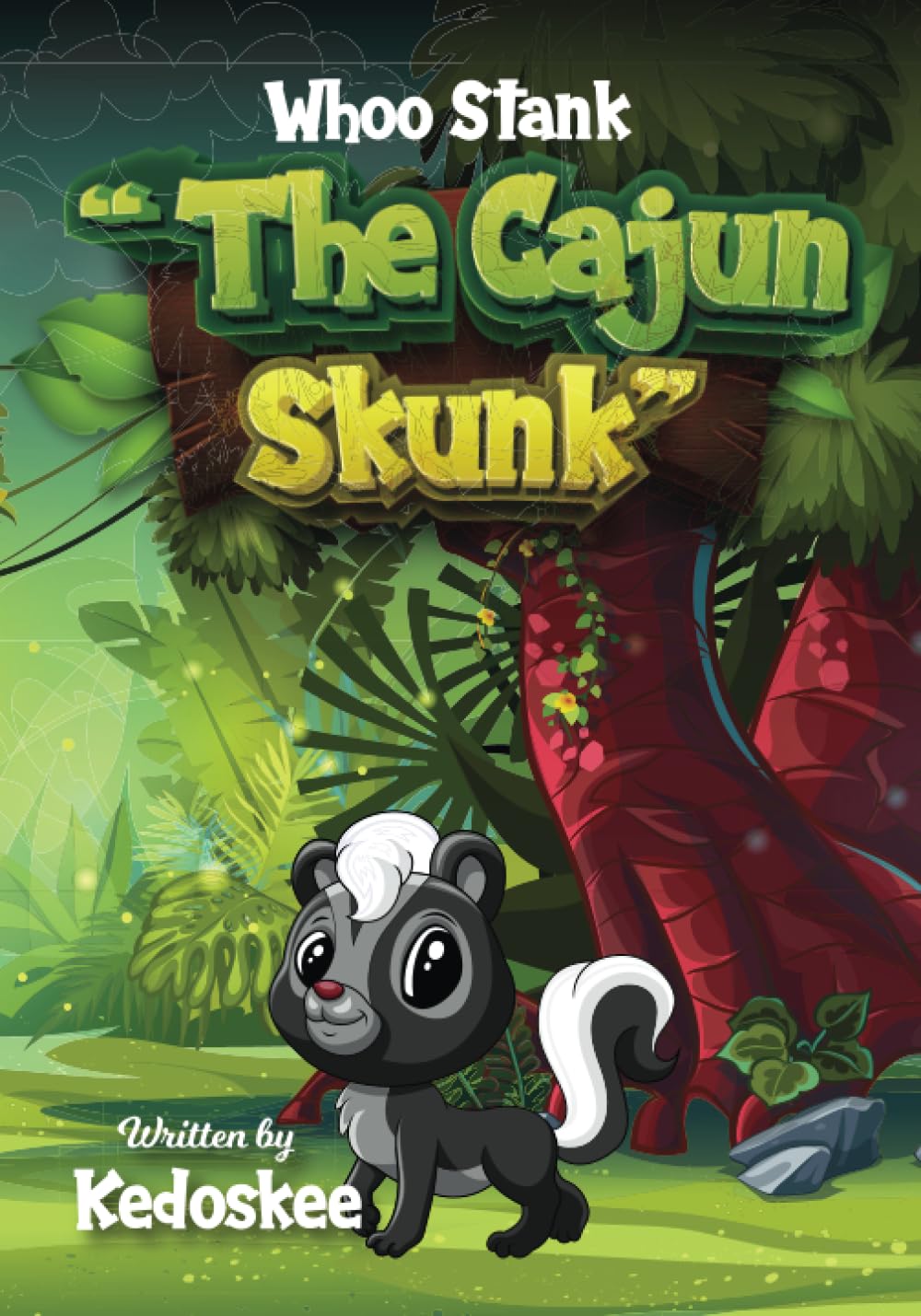 WHOO STANK THE CAJUN SKUNK by Kedoskee | Goodreads