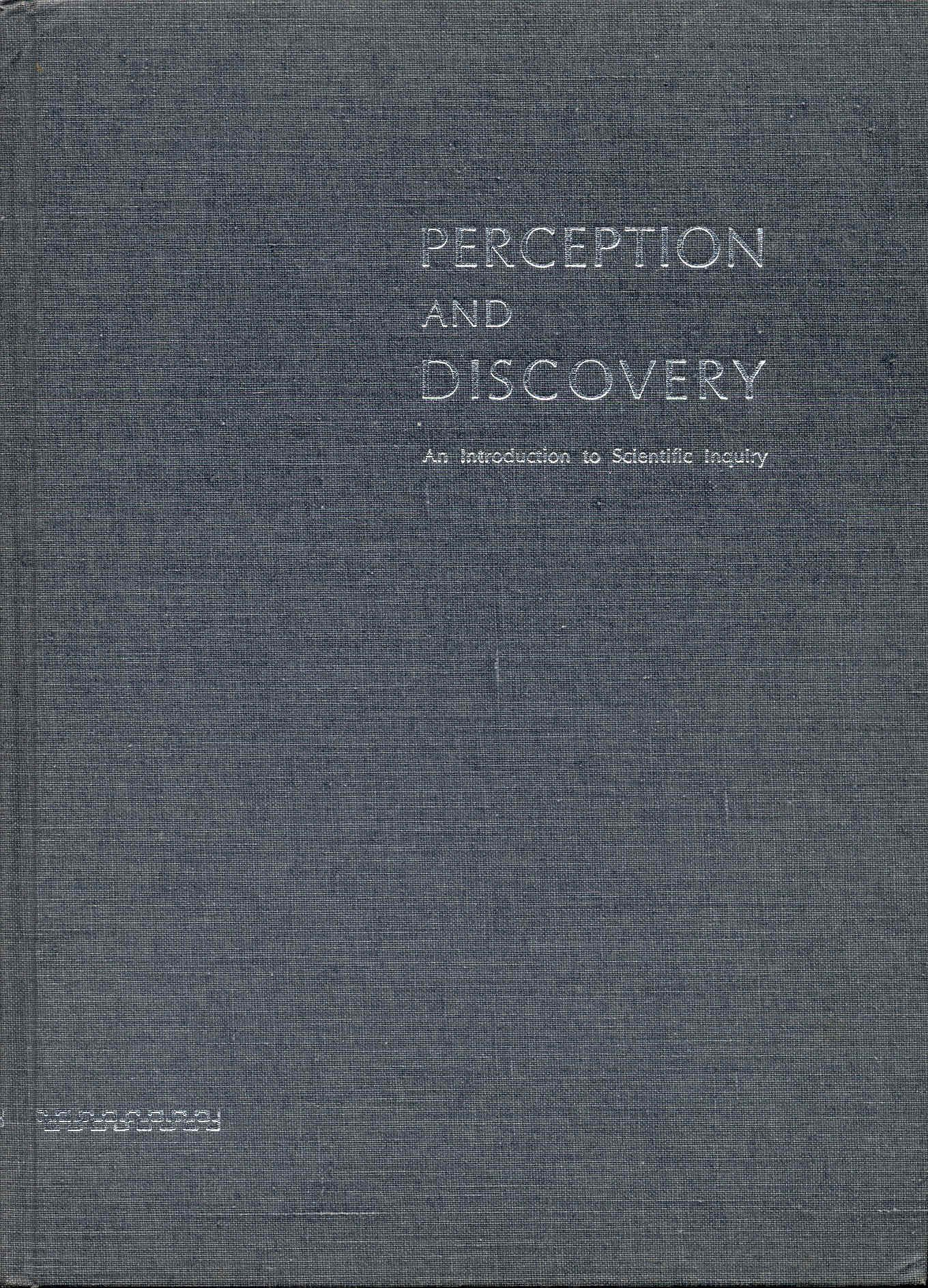 Perception and Discovery: An Introduction to Scientific Inquiry by ...