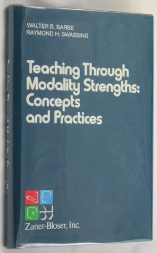Teaching Through Modality Strengths: Concepts and Practices by Walter B ...