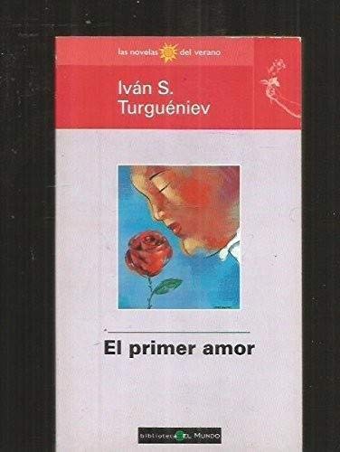 El primer amor by Ivan Turgenev | Goodreads