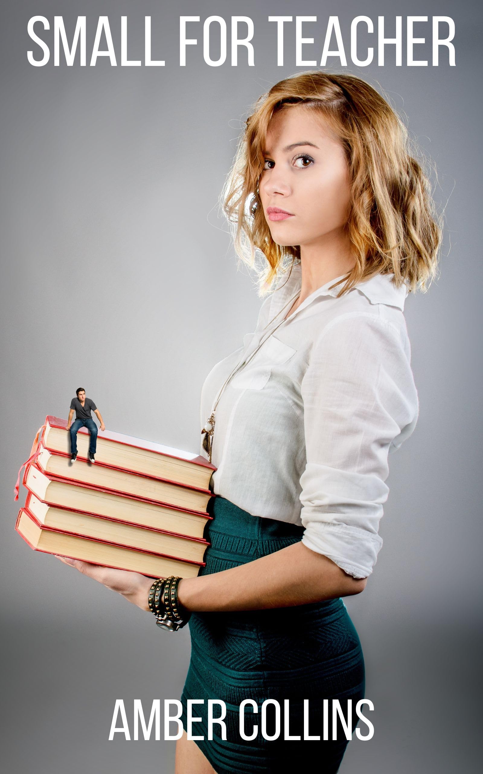 Small For Teacher by Amber Collins | Goodreads