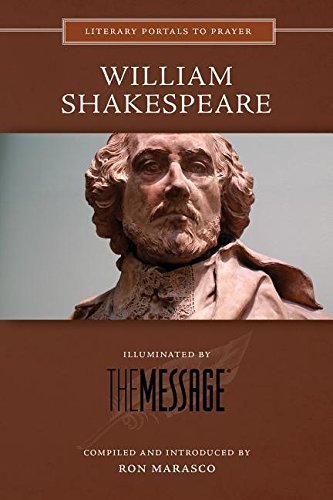 William Shakespeare: Illuminated by the Message (Literary Portals to ...