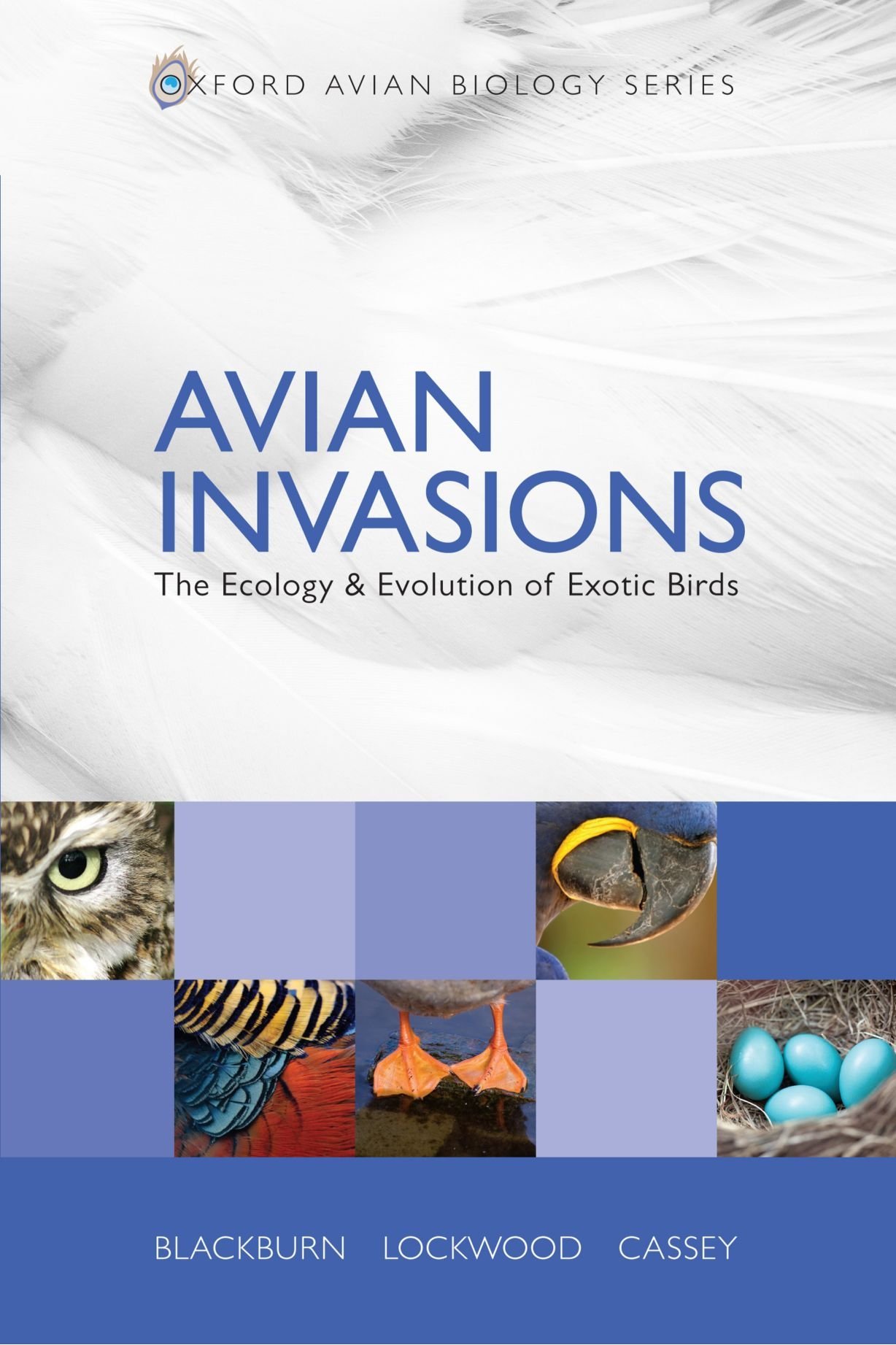 Avian Invasions: The Ecology and Evolution of Exotic Birds (Oxford ...