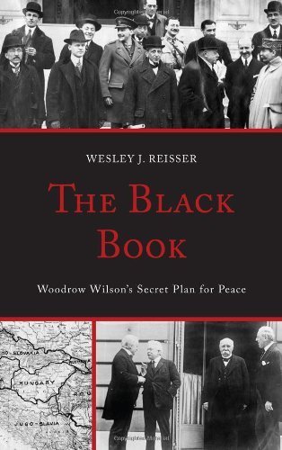 The Black Book: Woodrow Wilson's Secret Plan for Peace by Wesley J ...