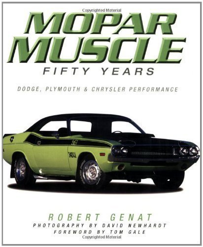 Mopar Muscle: Fifty Years by Genat, Robert published by Motorbooks ...