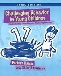Challenging Behavior in Young Children: Understanding, Preventing and ...