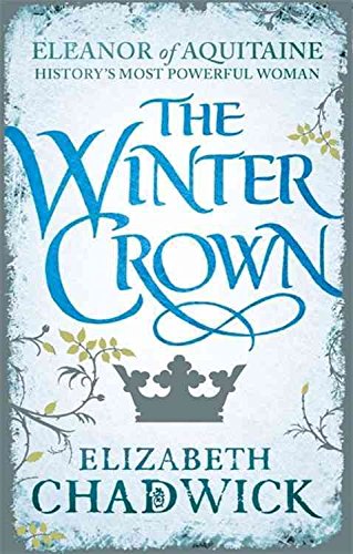 The Winter Crown by Elizabeth Chadwick | Goodreads