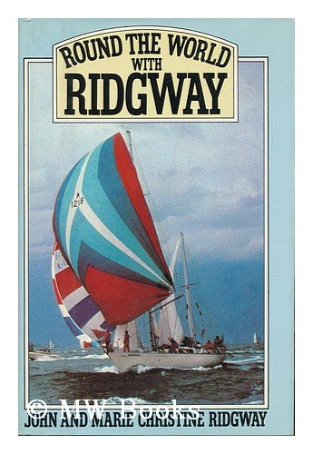 Round the world with Ridgway by John Ridgway | Goodreads