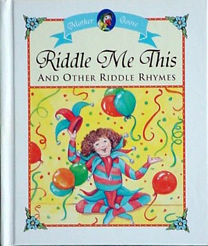 Riddle Me This and Other Riddle Rhymes by Krista Brauckmann-Towns ...