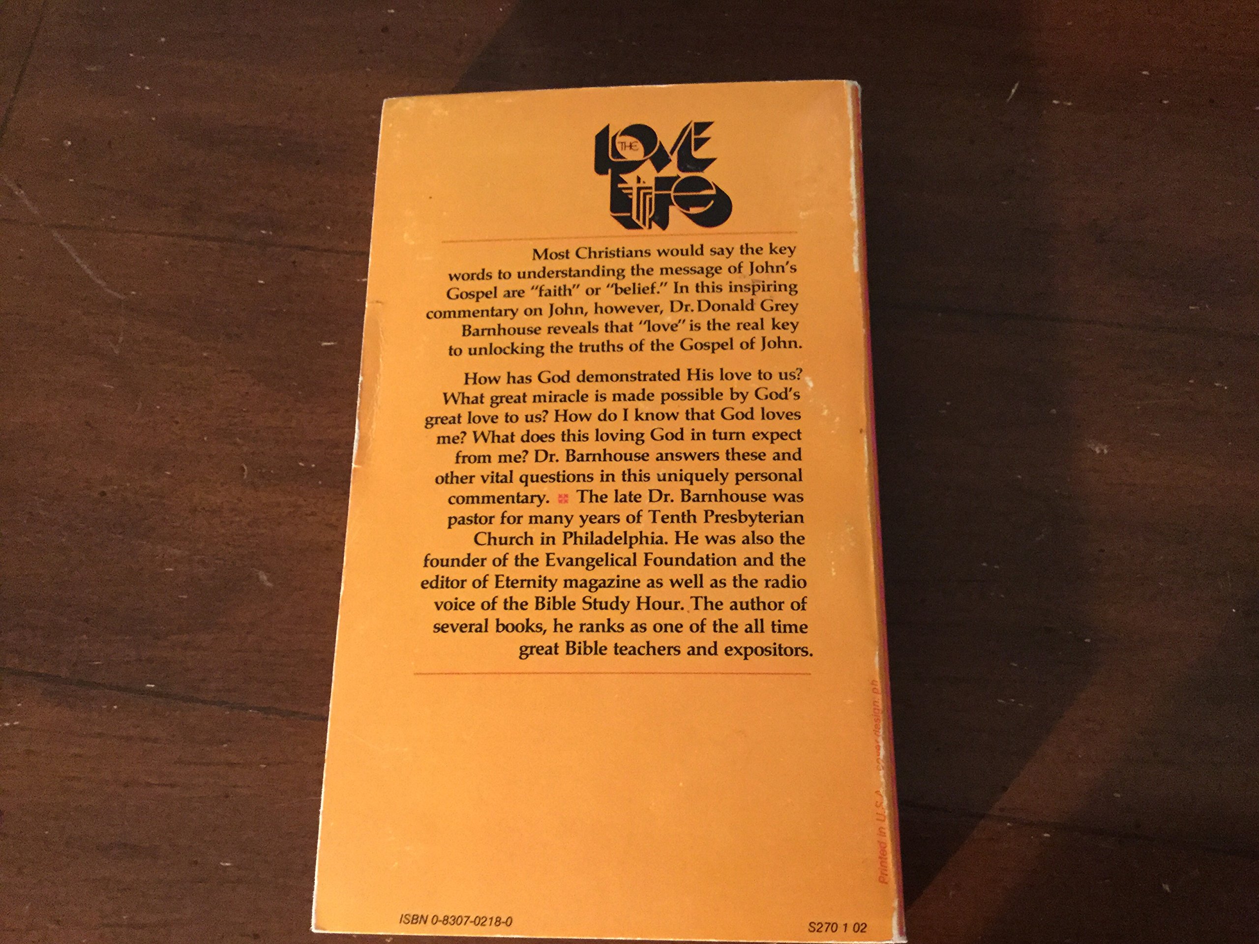 The Love Life: A Study of the Gospel of John by Donald Grey Barnhouse ...