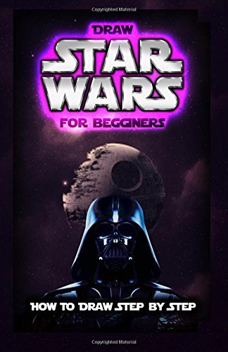 Draw Star Wars: For Beginners: How To Draw Step by Step (How to Draw ...