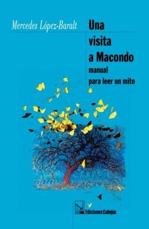 Una Visita A Macondo / A Visit to Maconda: Manual Para Leer Un Mito ...