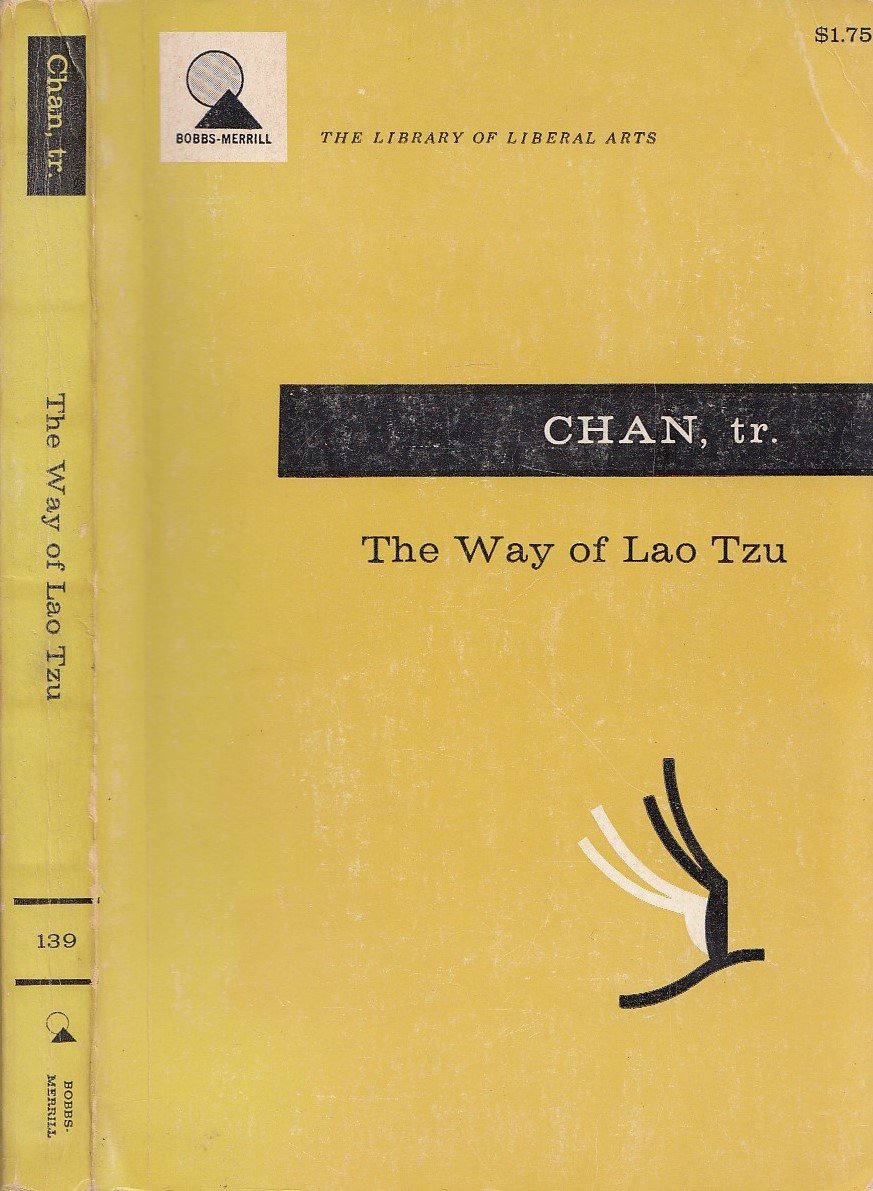 The Way of Lao Tzu (Tao-te ching) by Wing-Tsit Chan | Goodreads