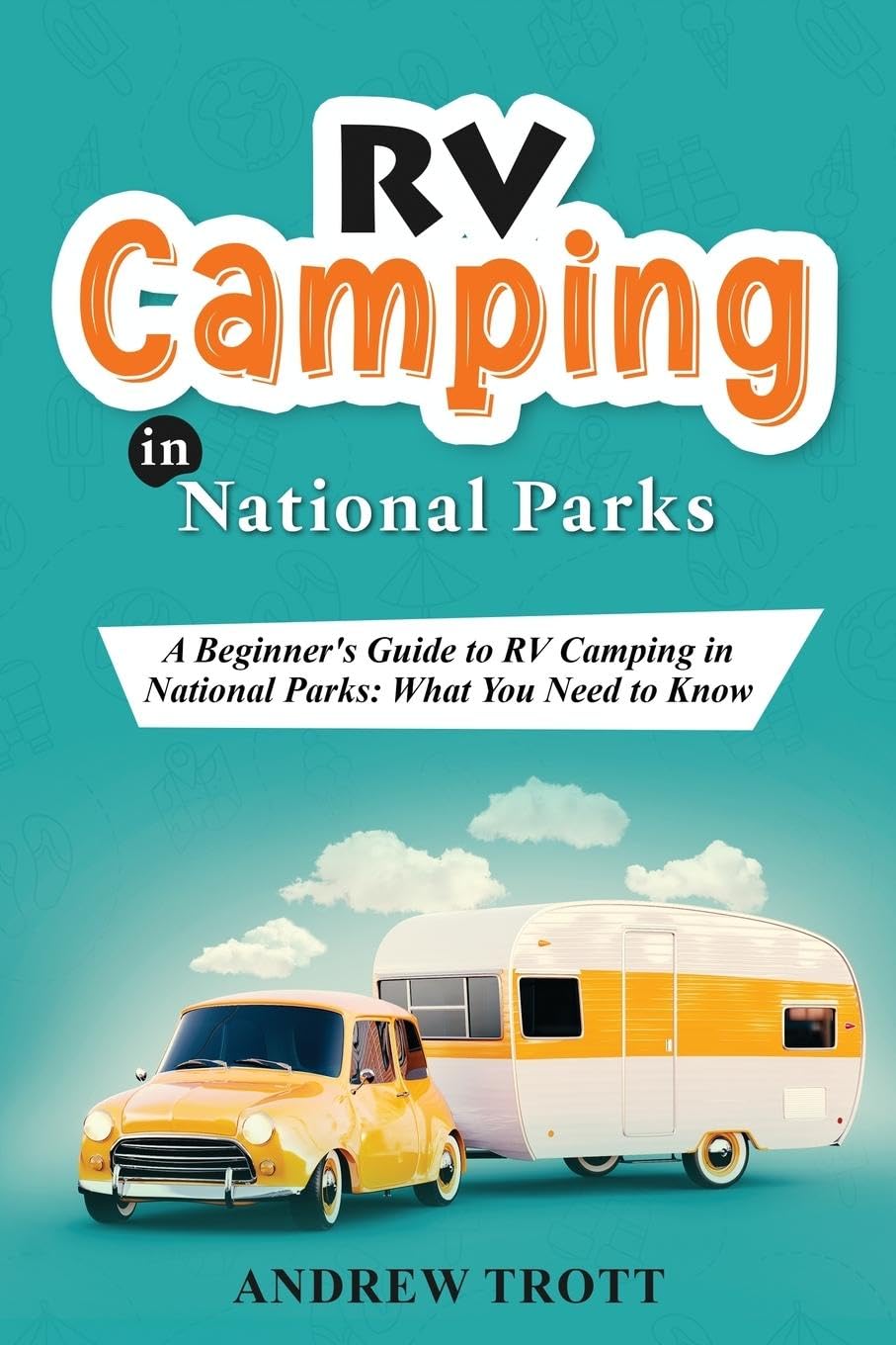 RV Camping in National Parks: A Beginner's Guide to RV Camping in ...