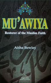 Mu'awiya - Restorer of the Muslim Faith by Aisha Bewley | Goodreads
