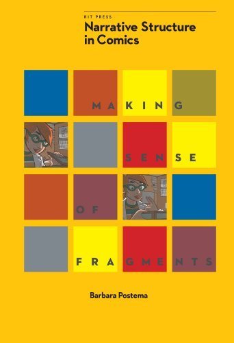 Narrative Structure in Comics: Making Sense of Fragments (Comics ...