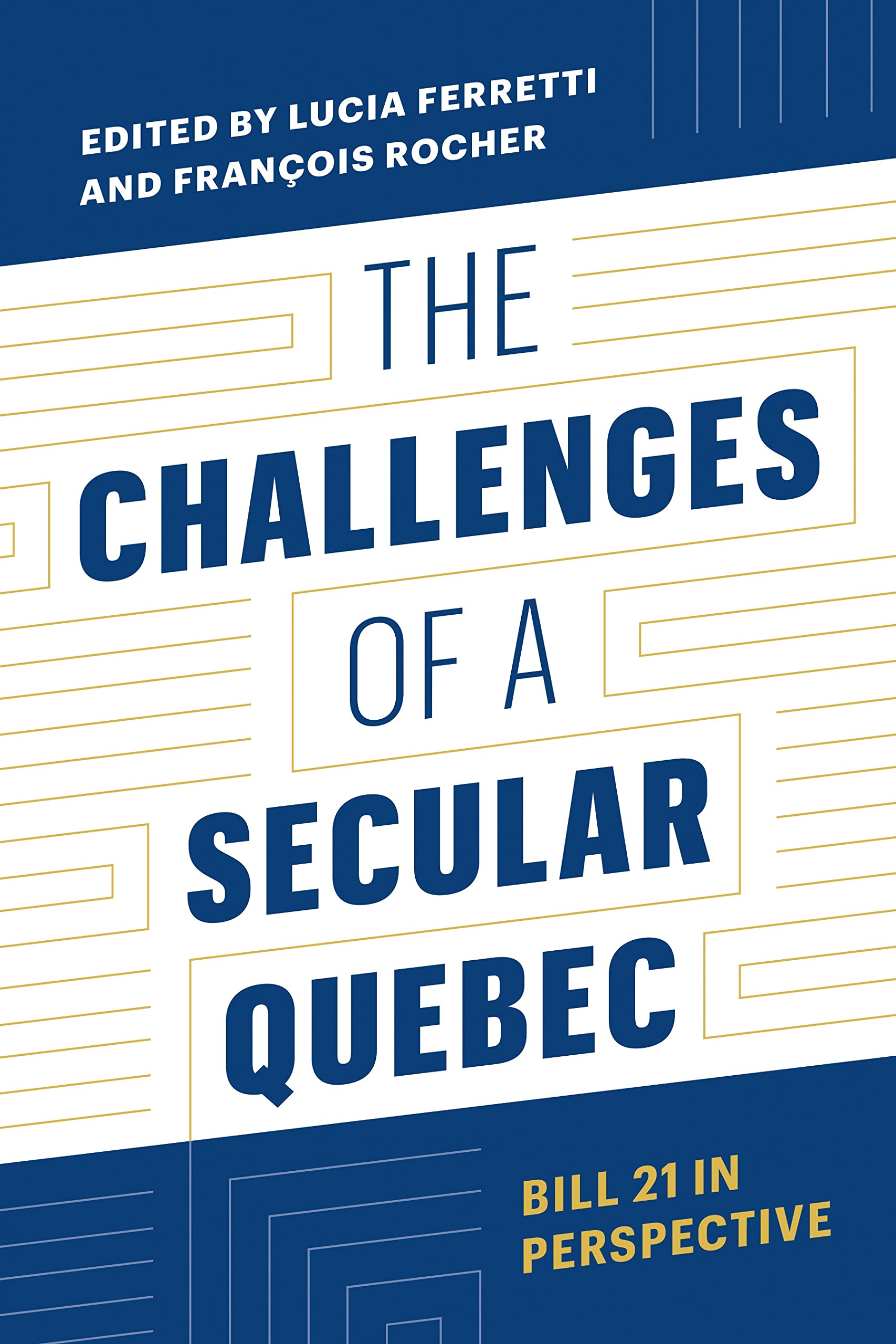 The Challenges of a Secular Quebec: Bill 21 in Perspective by Lucia ...
