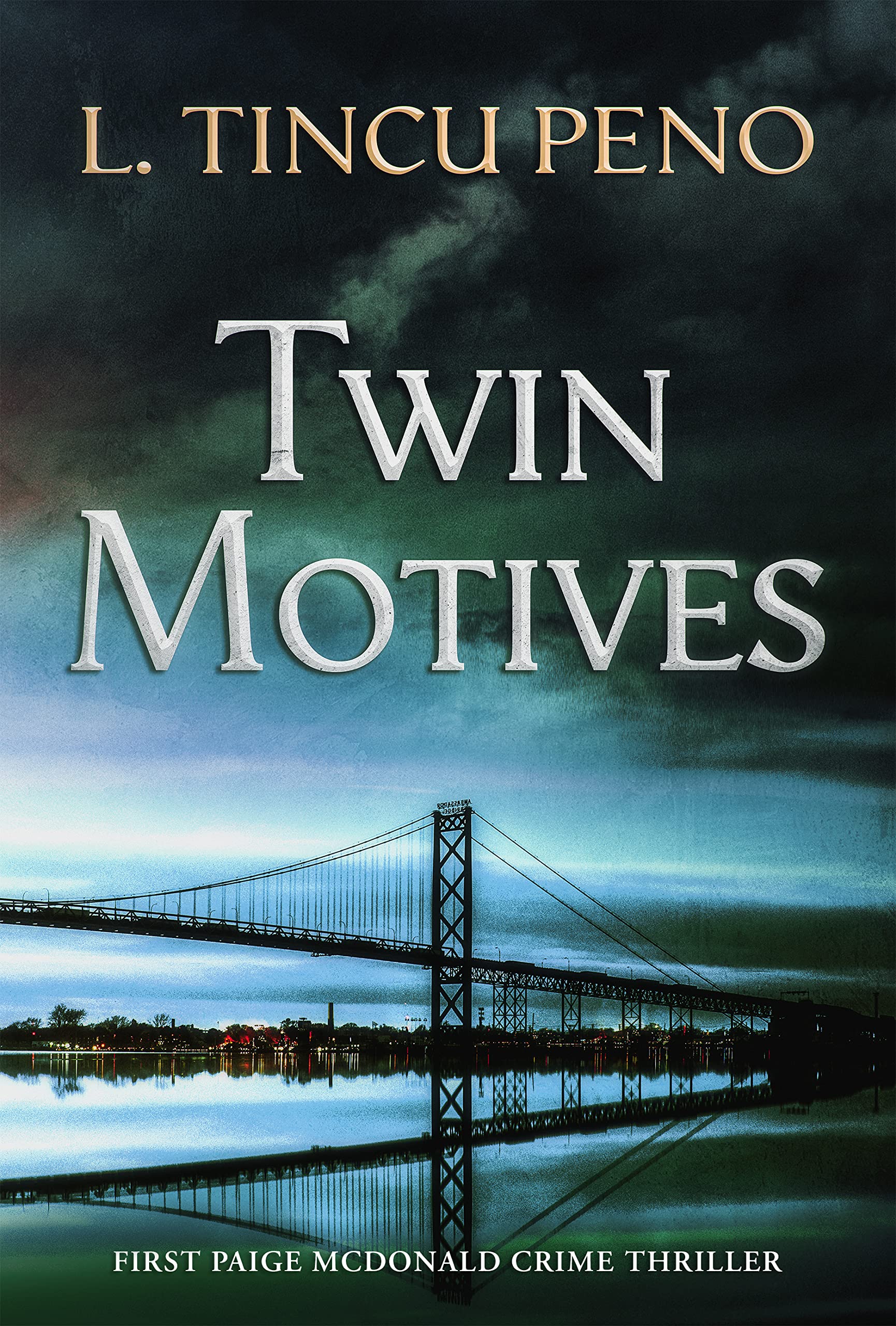 Twin Motives: First Paige McDonald Crime Thriller by L Tincu Peno ...