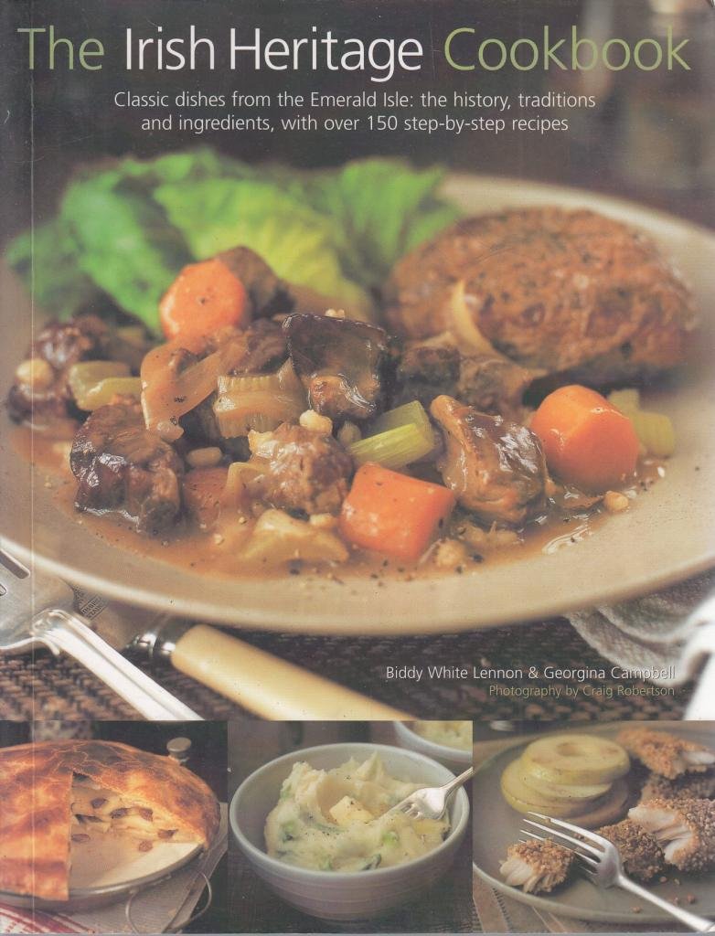 The Irish Heritage Cookbook: Classic Dishes from the Emeral Isle: the ...