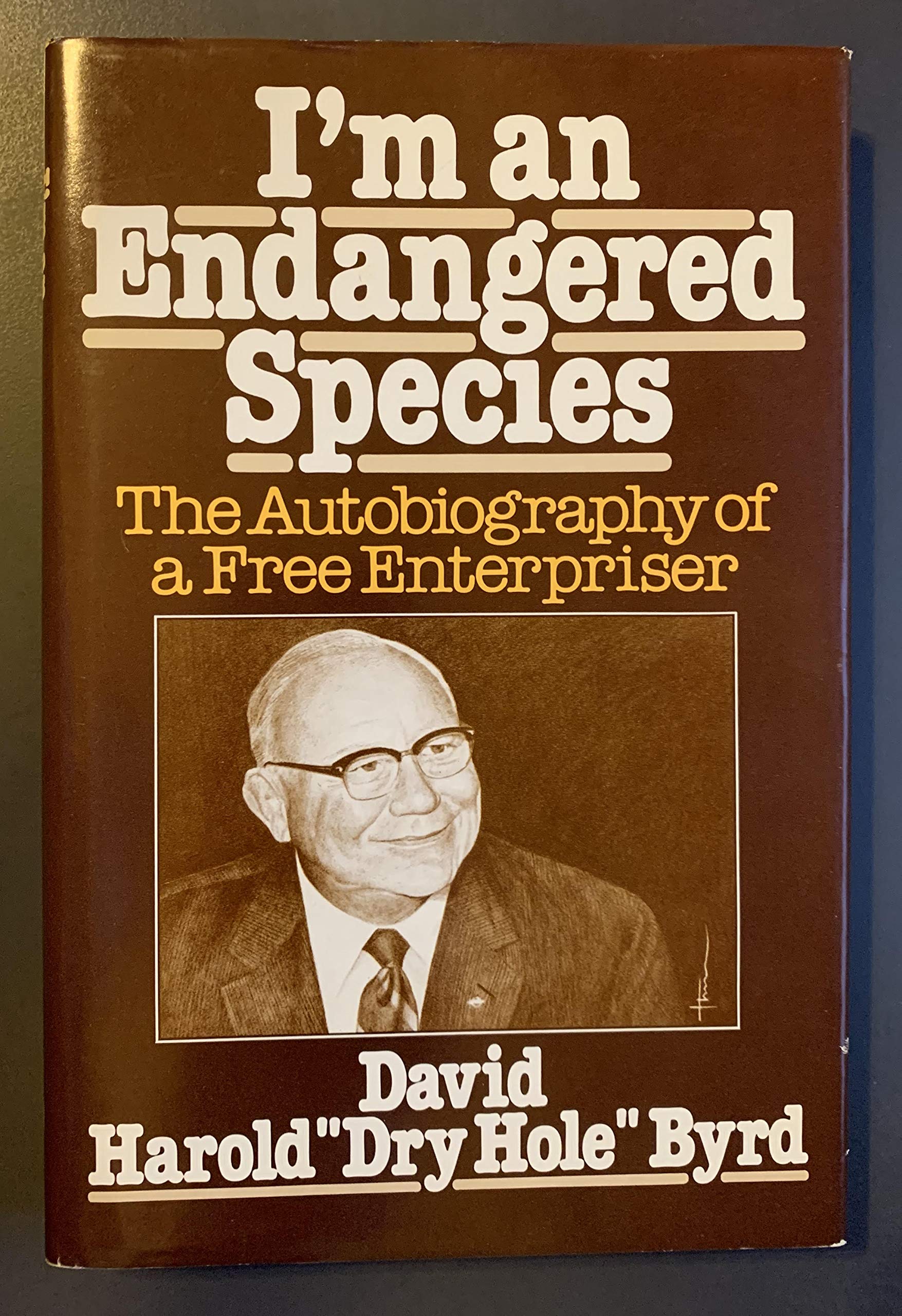 I'm an Endangered Species: Autobiography of a Free Enterpriser by David ...