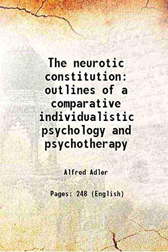 The neurotic constitutionoutlines of a comparative individualistic ...