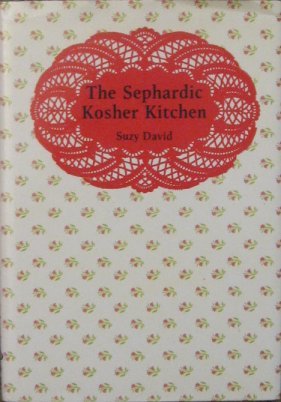 Sephardic Kosher Kitchen (English and Hebrew Edition) by Suzy David ...