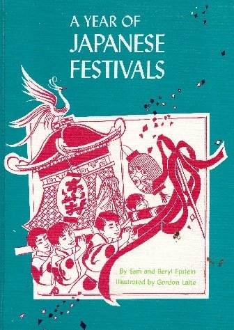 A Year of Japanese Festivals by Samuel Epstein | Goodreads