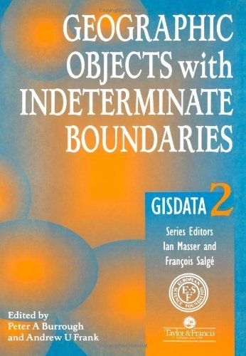 Geographic Objects with Indeterminate Boundaries (GISDATA) by Peter A ...