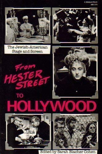 From Hester Street to Hollywood: The Jewish-American Stage and Screen ...
