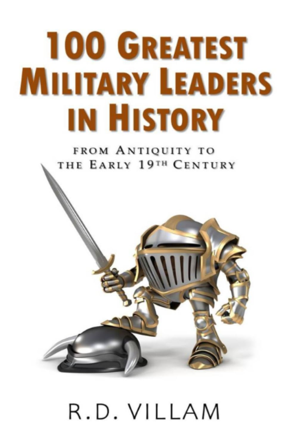 100 Greatest Military Leaders in History from Antiquity to the Early ...